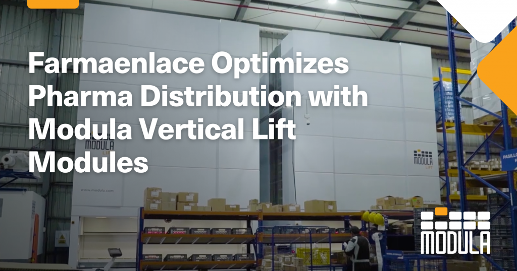 Farmaenlace Case Study – Modula VLMS boost Pharma Logistics - Modula