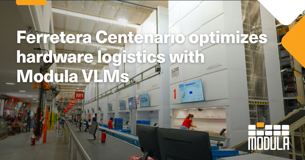 Ferretera Centenario optimizes hardware logistics | Modula
